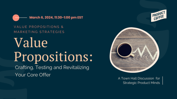 Value Propositions: Crafting, Testing and Revitalizing Your Core Offer ...